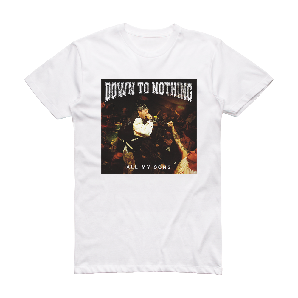 Down to Nothing All My Sons Album Cover T-Shirt White – ALBUM COVER T ...