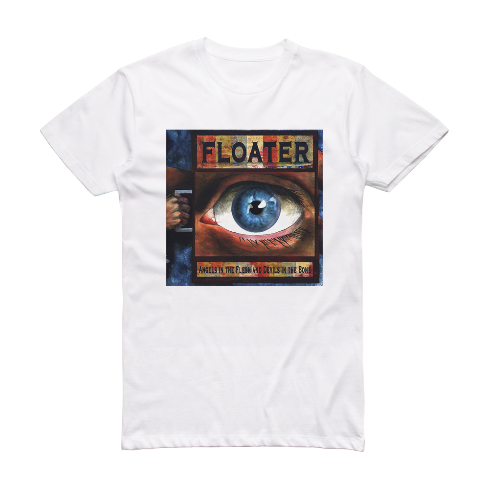 Floater Angels In The Flesh And Devils In The Bone Album Cover T-Shirt ...
