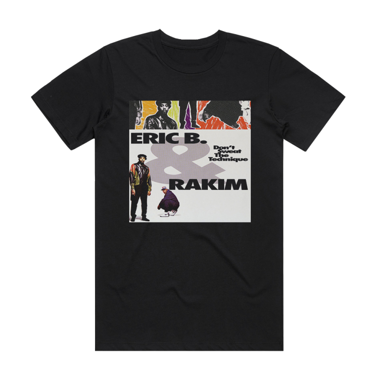 Eric B and Rakim Dont Sweat The Technique Album Cover T-Shirt Black ...