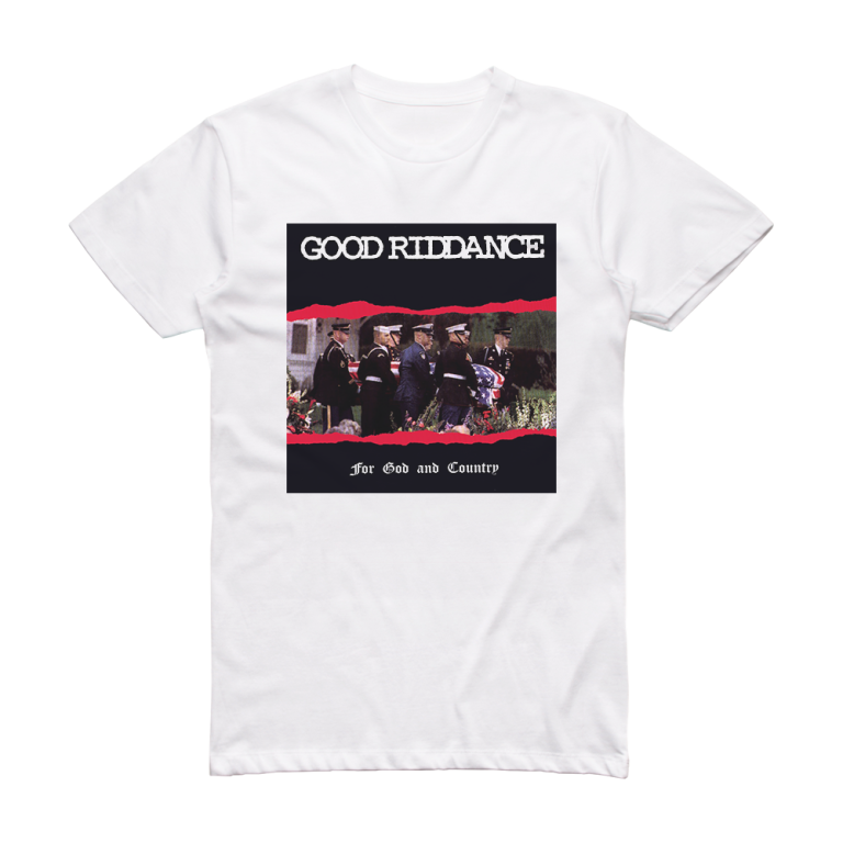 Good Riddance For God And Country Album Cover T-Shirt White – ALBUM ...