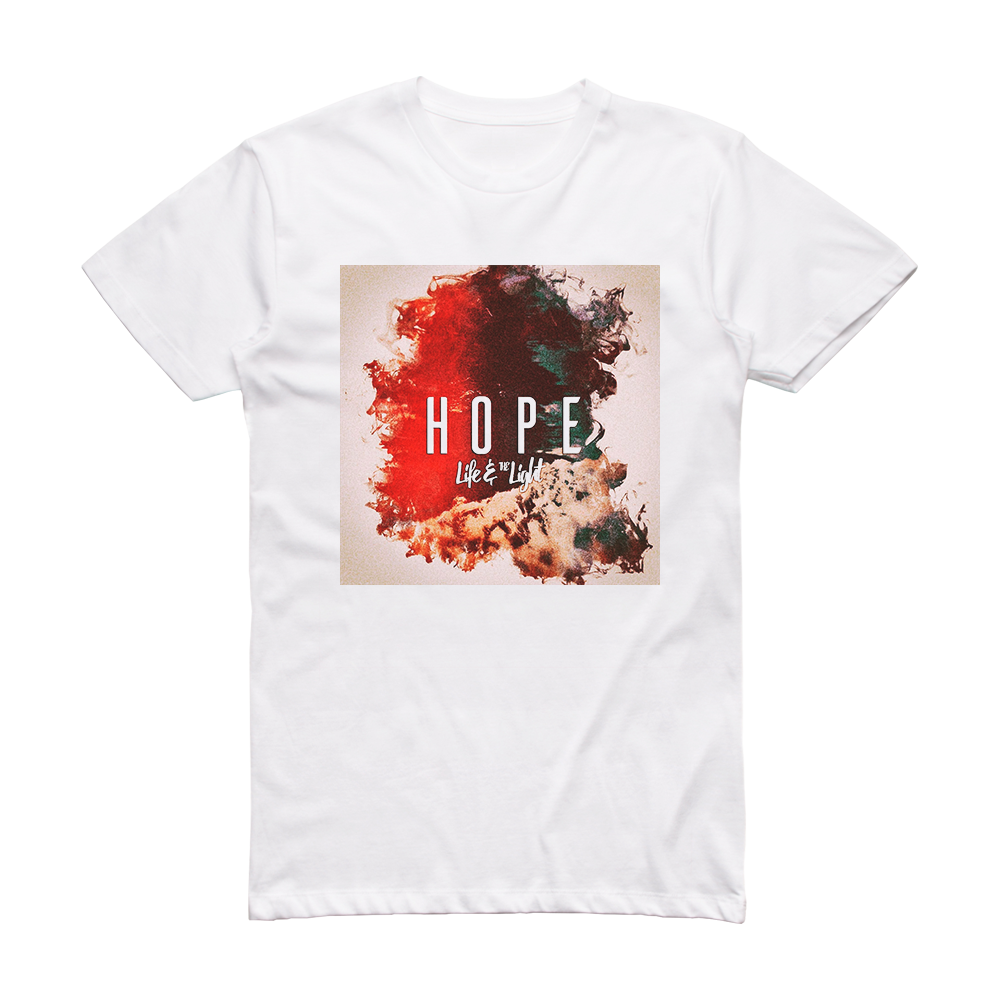 Life and the Light Hope Album Cover T-Shirt White – ALBUM COVER T-SHIRTS