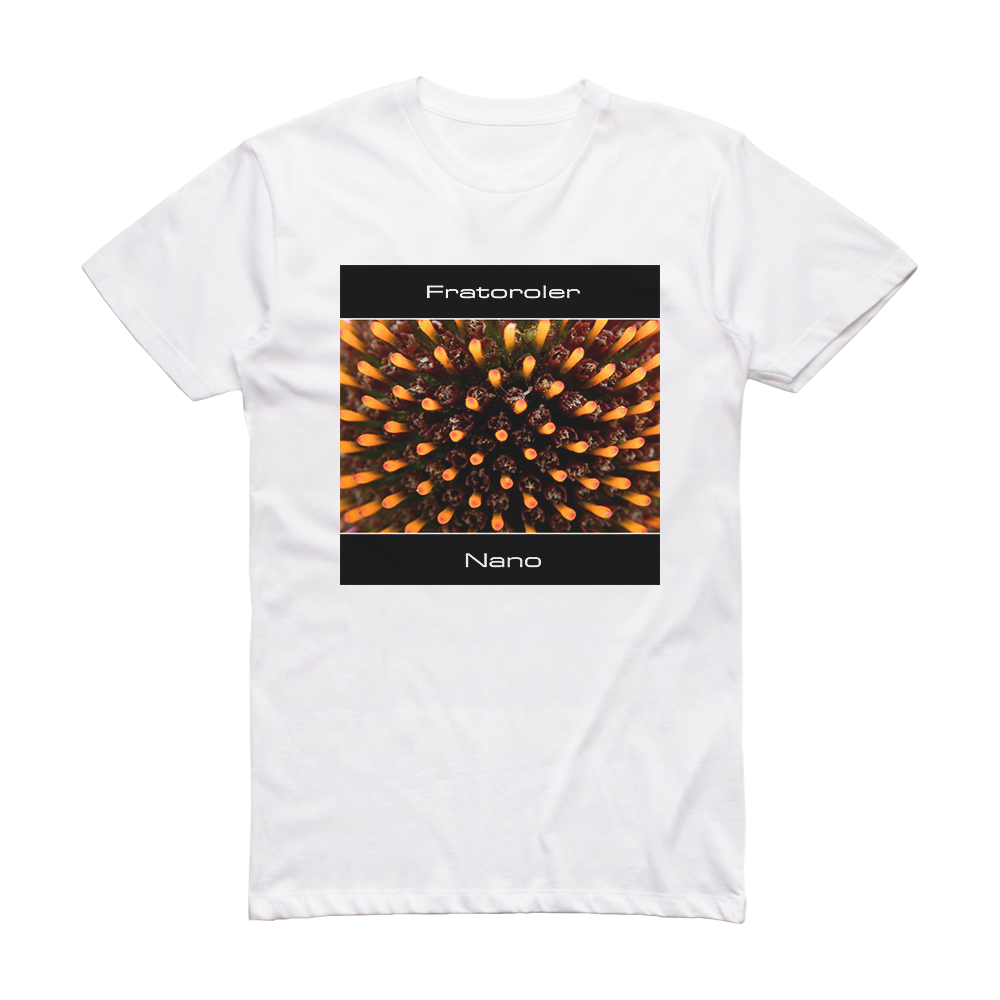 Fratoroler Nano Album Cover T-Shirt White – ALBUM COVER T-SHIRTS