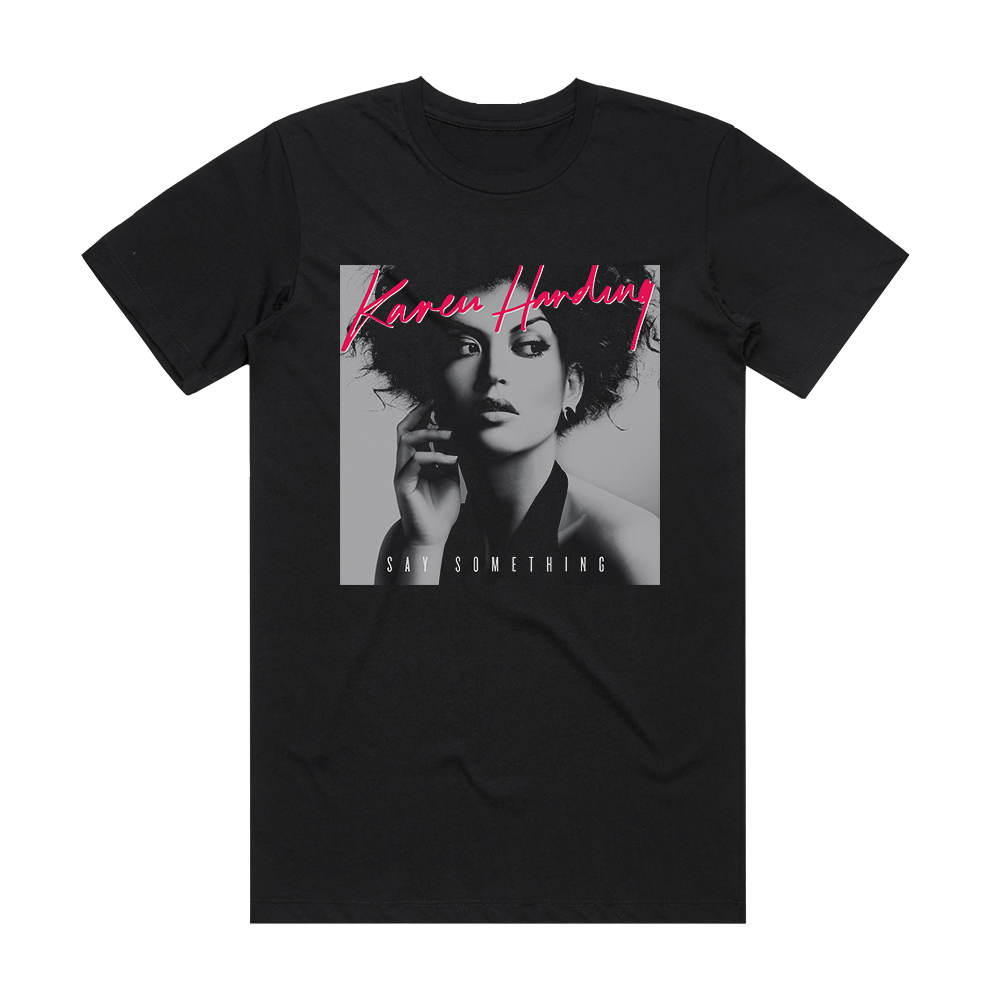 Karen Harding Say Something Album Cover T-Shirt Black – ALBUM COVER T ...