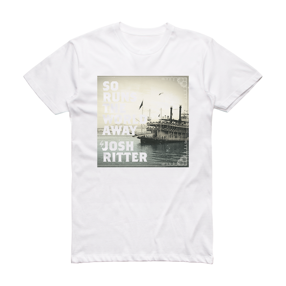 Josh Ritter So Runs The World Away Album Cover T-Shirt White – ALBUM ...
