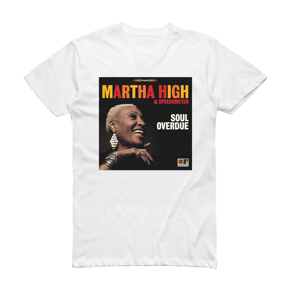 Martha High Soul Overdue Album Cover T-Shirt White – ALBUM COVER T-SHIRTS