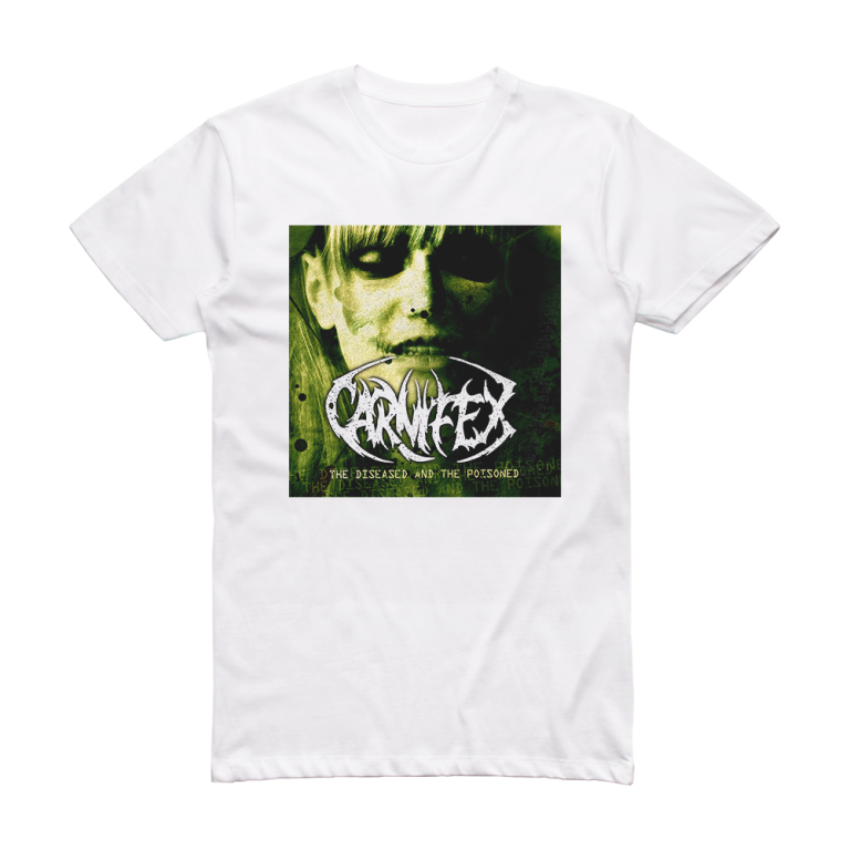 Carnifex The Diseased And The Poisoned Album Cover T-Shirt White ...