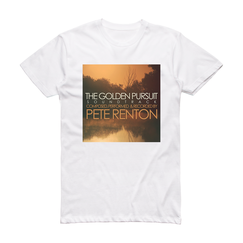 Pete Renton The Golden Pursuit Album Cover T-Shirt White – ALBUM COVER ...